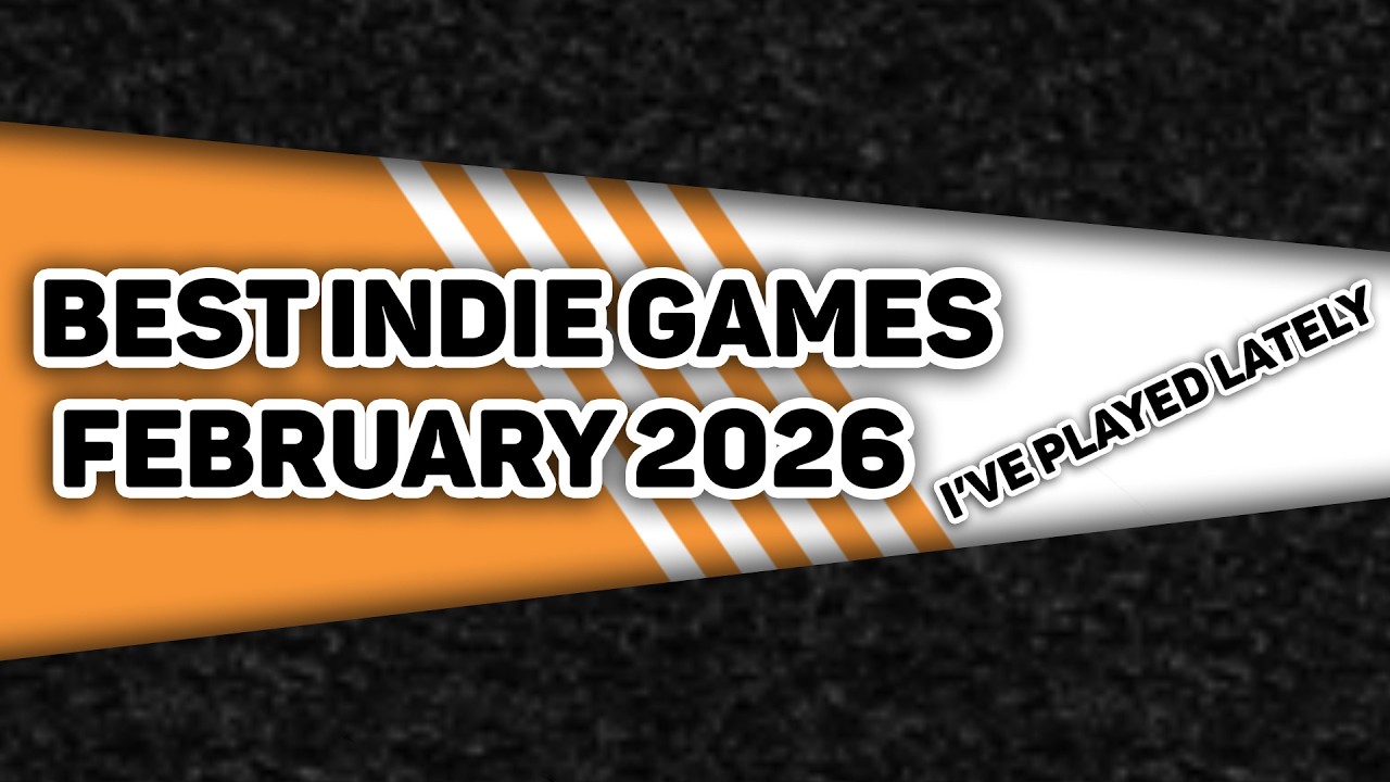 Best INDIE Games I've Played Lately | February 2026 - YouTube