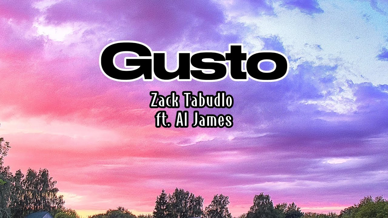 Gusto by: Zack Tabudlo ft. Al James - YouTube