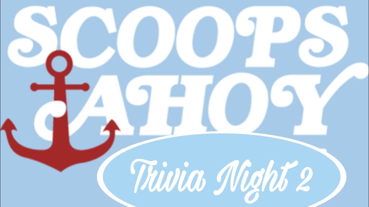 Scoops Ahoy Trivia Night 2!! - YouTube