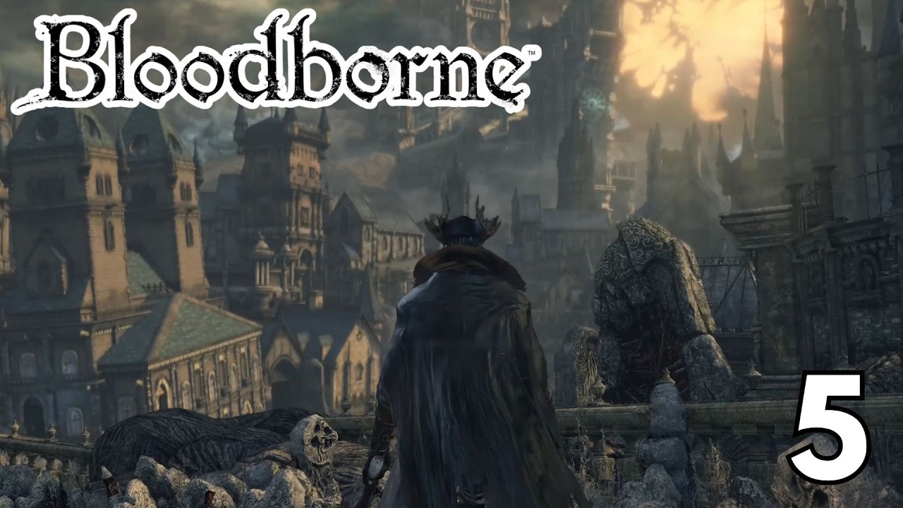 Bloodborne is really hard | Bloodborne (Part 5) - YouTube