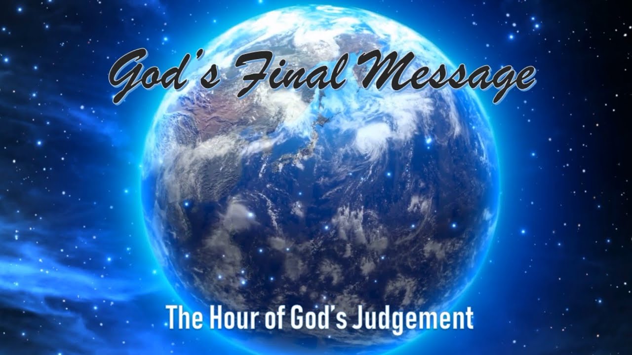 God's Final Message: The Hour of God's Judgement (#5) - Journey with ...