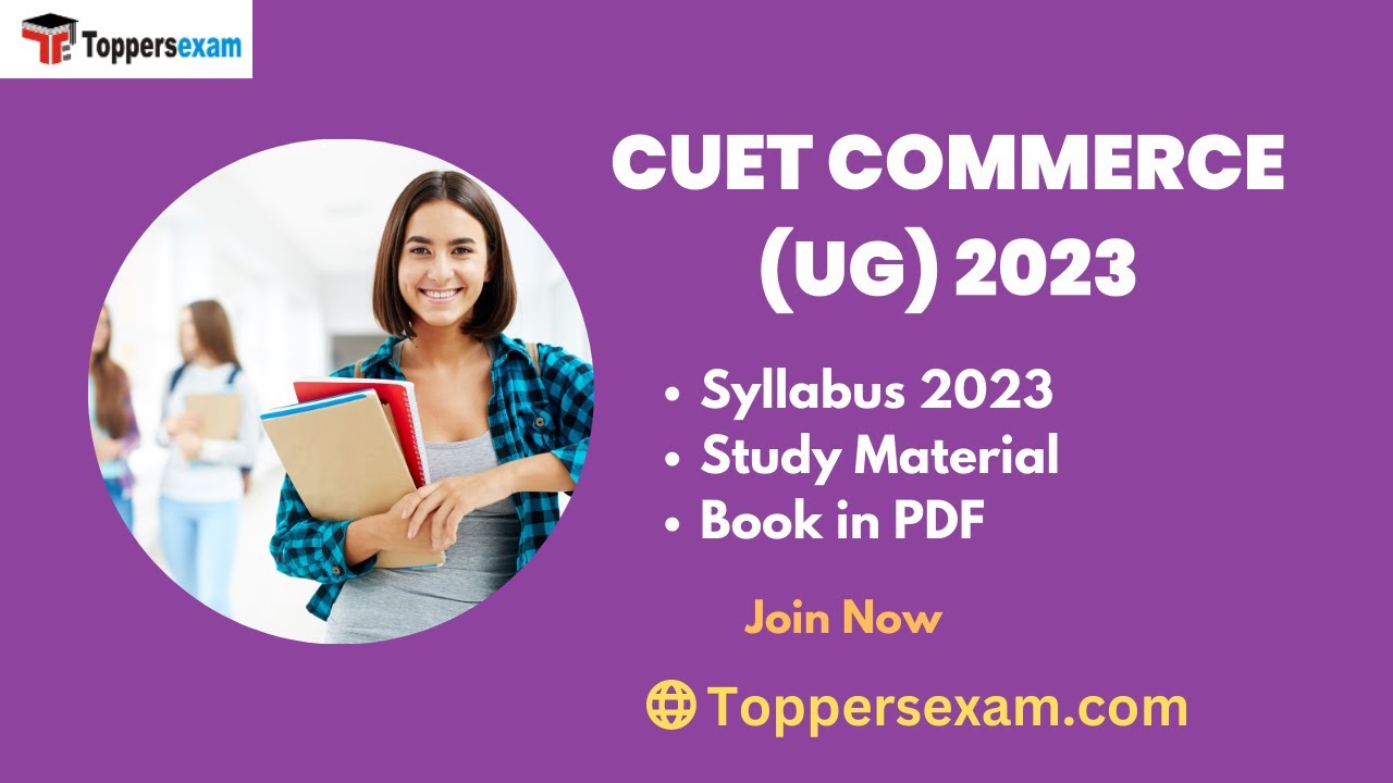 CUET COMMERCE UG Syllabus 2023, Questions Paper, Study Material ...