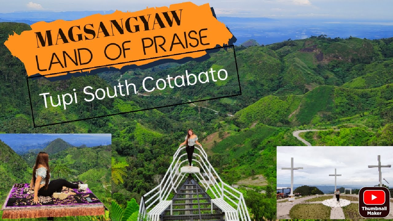 MAGSANGYAW LAND OF PRAISE | TUPI,SOUTH COTABATO - YouTube