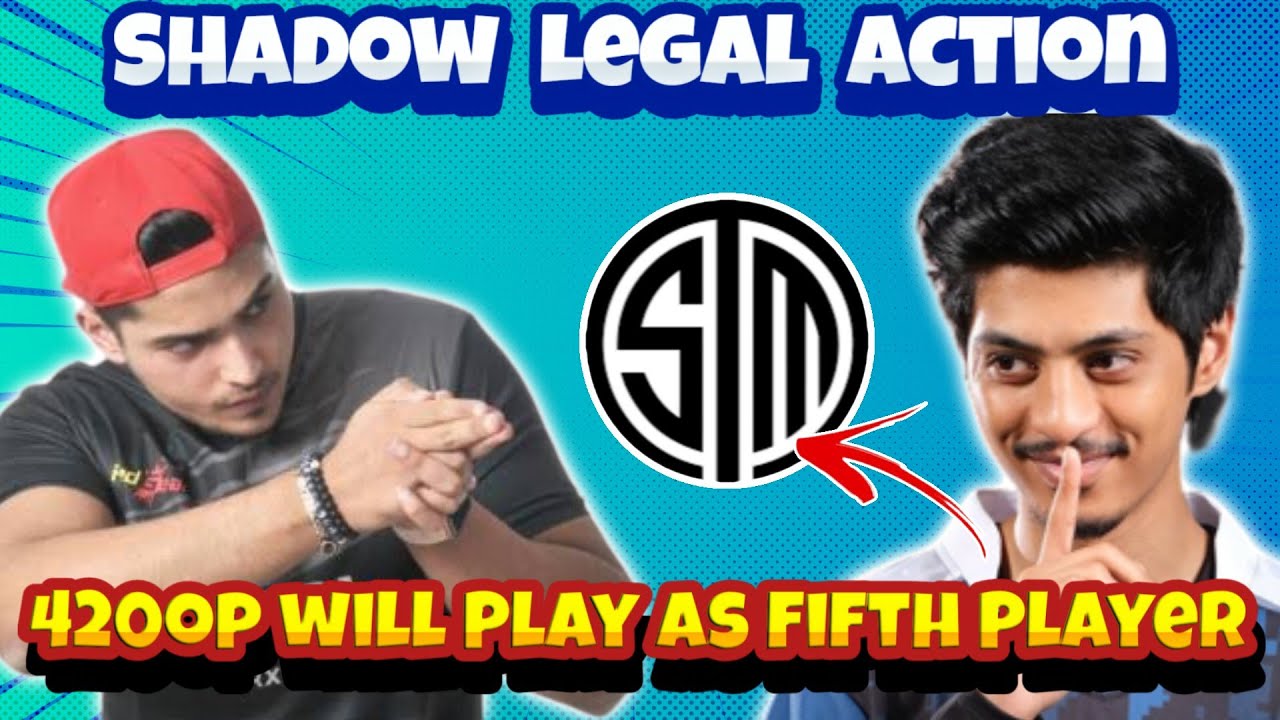 Shadow Reply on Tsm Legal Action 😳 | 420op Will Play As a Fifth Player ...
