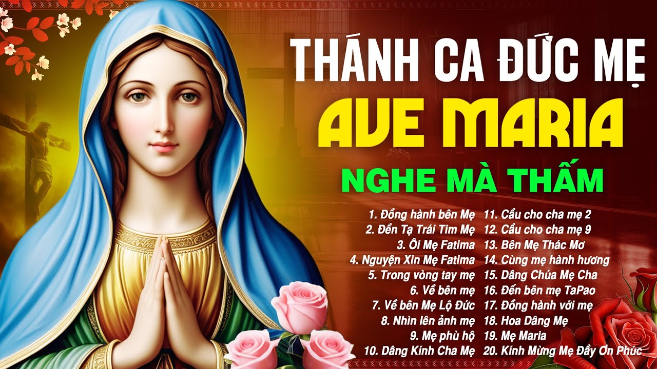Nhạc Thánh Ca Đức Mẹ Maria Hay Nhất - Thánh Ca Về Đức Mẹ Nghe Mà Thấm ...
