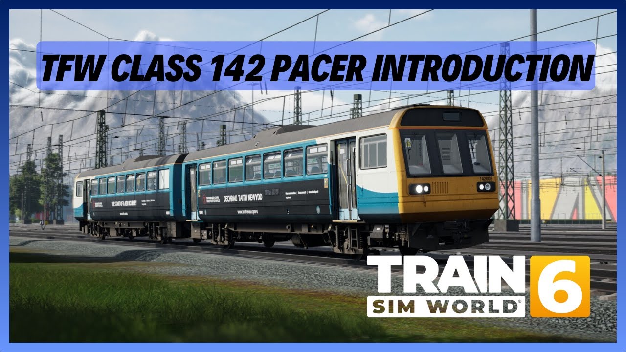 TSW6 | TfW Class 142 Pacer Introduction | Transport for Wales Class 142 ...