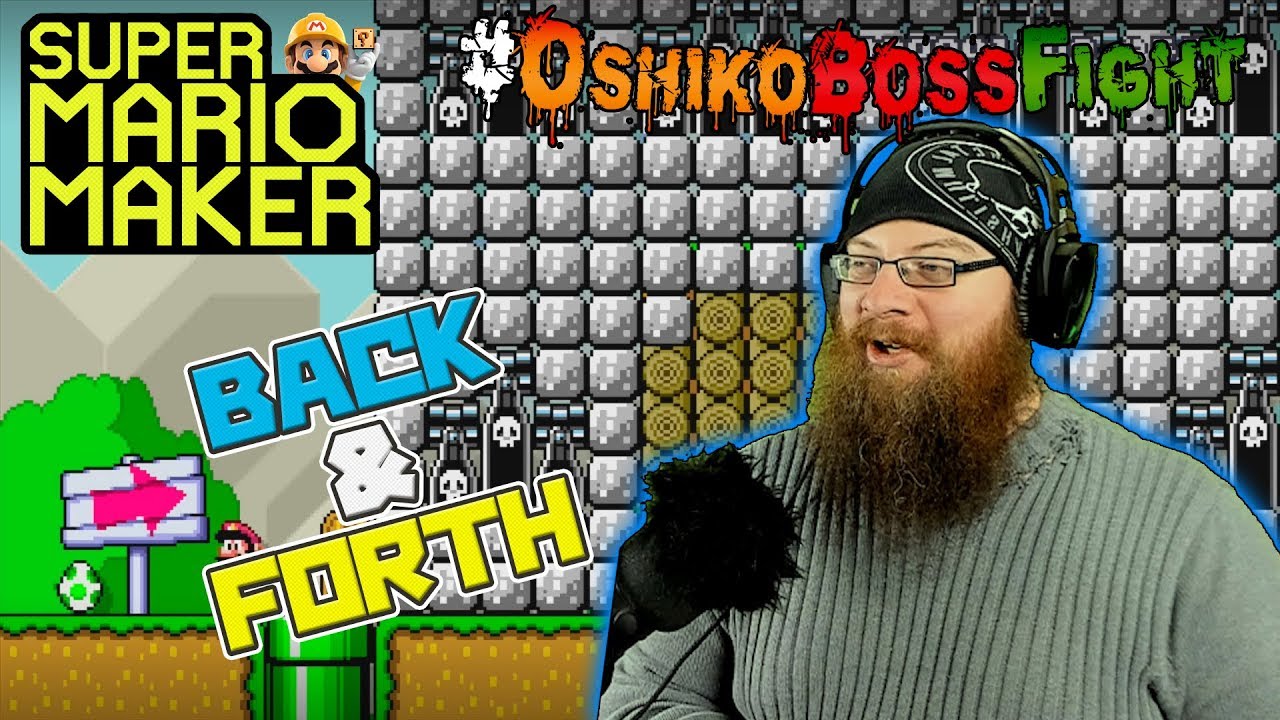BACK AND FORTH! - Super Mario Maker - OSHIKOROSU Vs. #OshikoBossFight ...