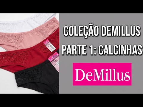 Peças Demillus | Parte 1 (Calcinhas)