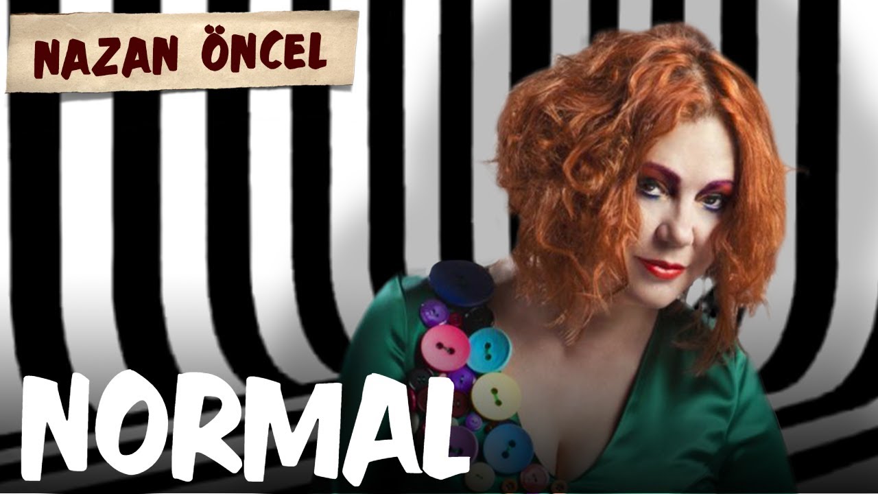 Nazan Öncel - Normal (Official Video) - YouTube