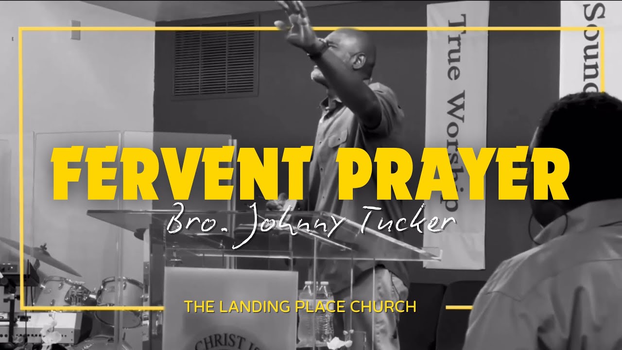EFFECTUAL FERVENT PRAYER | Bro. Johnny Tucker - YouTube