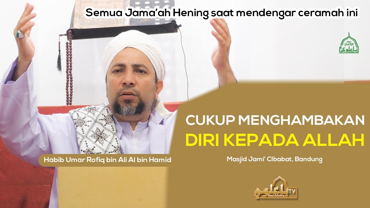 Suasana Seketika Sunyi..! Al Habib Umar Rofiq bin Ali Al bin Hamid - Menghambakan Diri Kepada ...