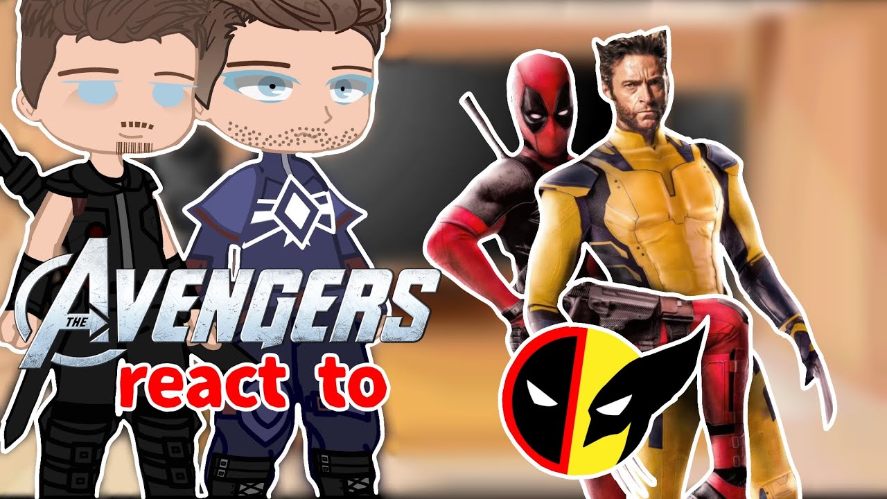 Avengers React to Deadpool 3 and Wolverine | Gacha Club | Full Video - YouTube