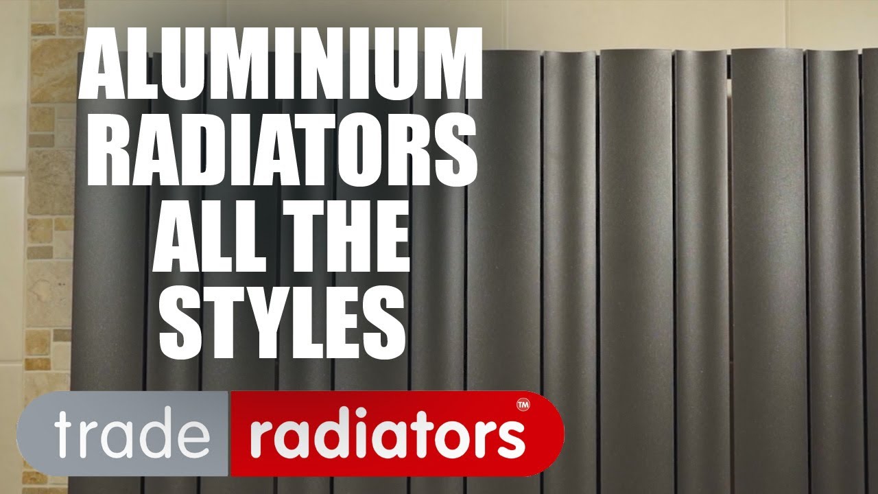 Aluminium Radiators - All the styles - Trade Radiators - YouTube