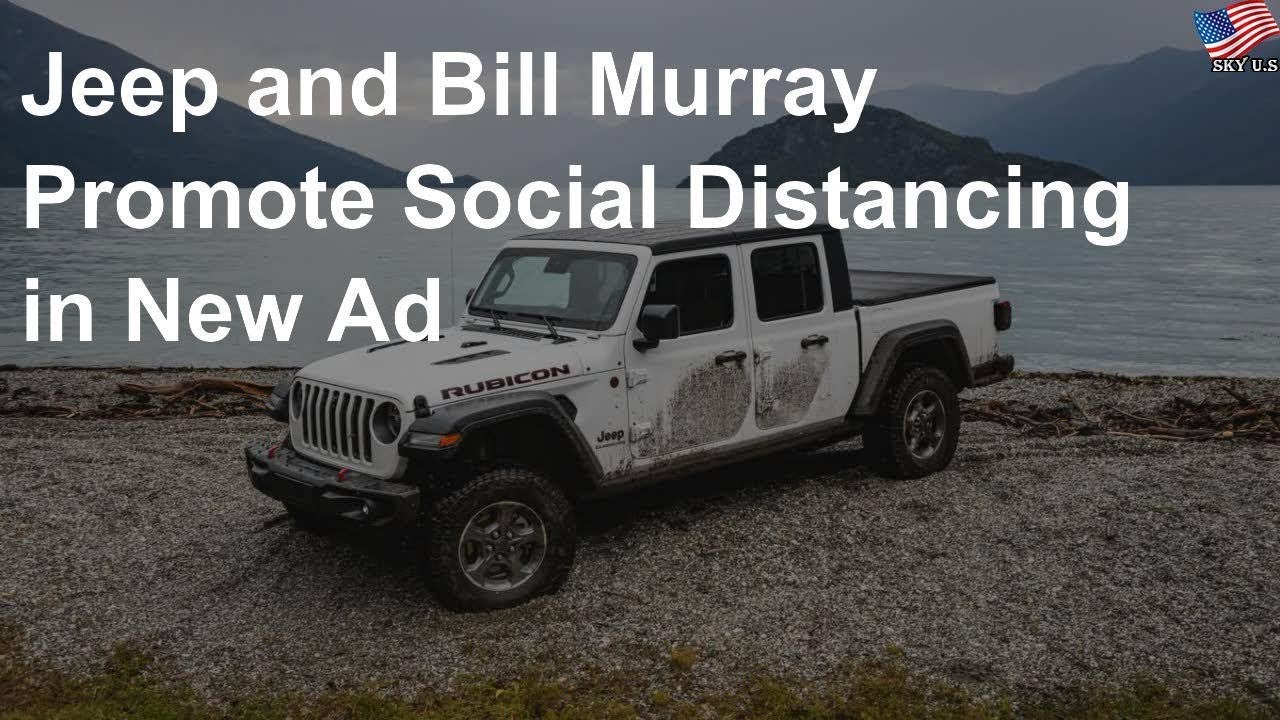 Jeep and Bill Murray promote social distancing in new ad - YouTube