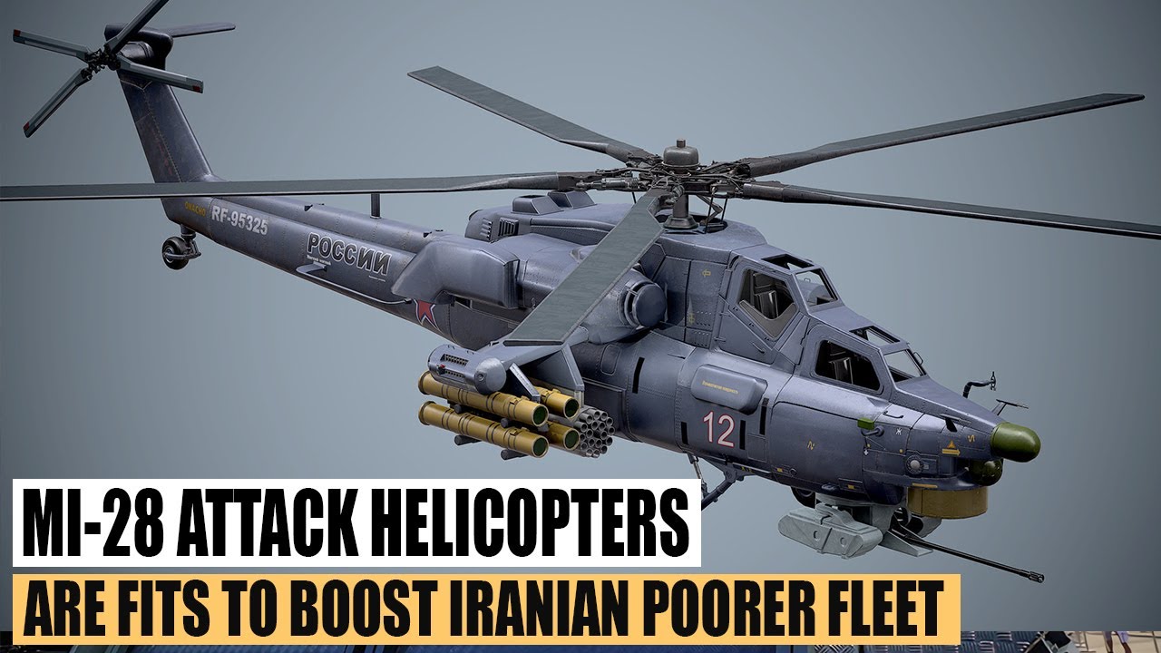 Officially! Mi-28 Modern Attack Helicopters Are Fits To Boost Iranian ...