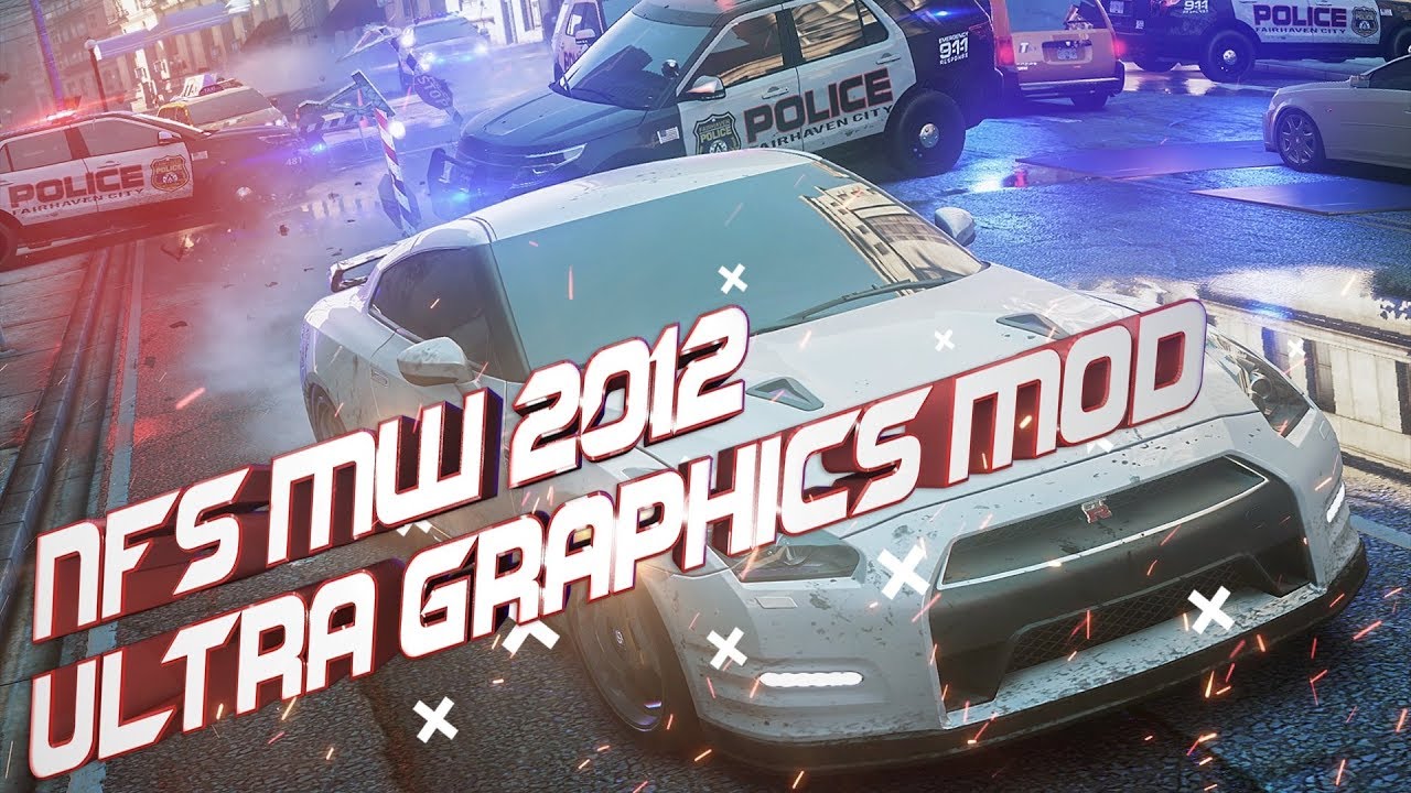 NFSMW 2012 Ultra Graphics Mod (my movie 2019) - YouTube