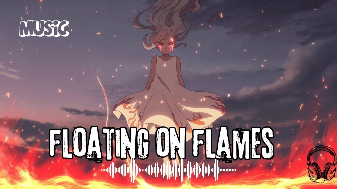 FLOATING ON FLAMES 🔥 | Epic Female Power Song | Anime Fire Energy Music ...