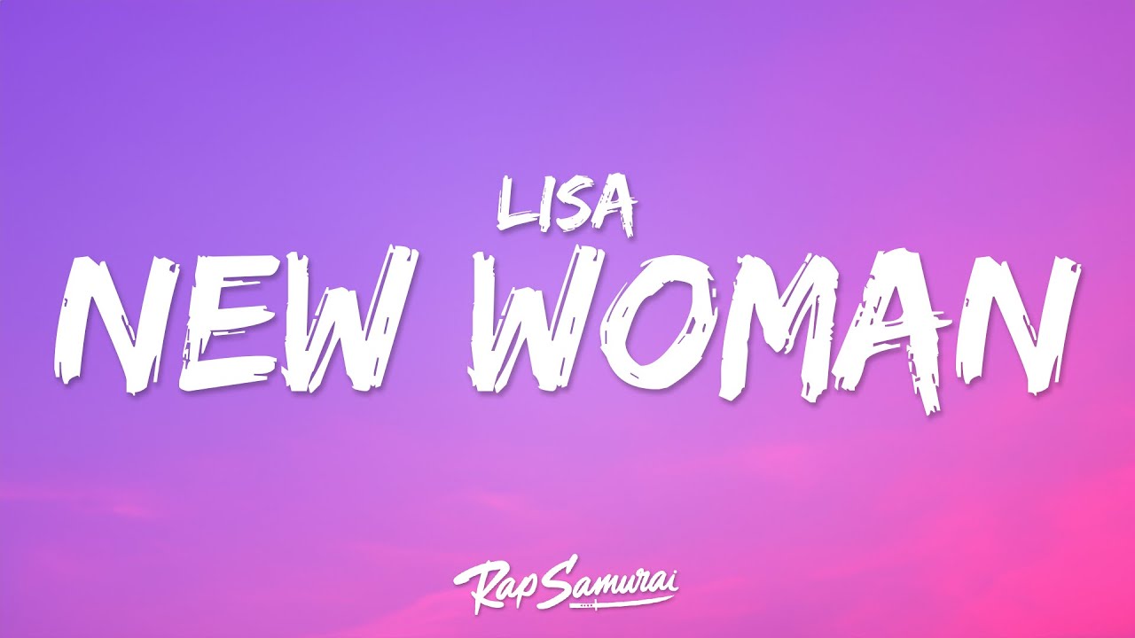 LISA - New Woman (Lyrics) ft. Rosalía - YouTube