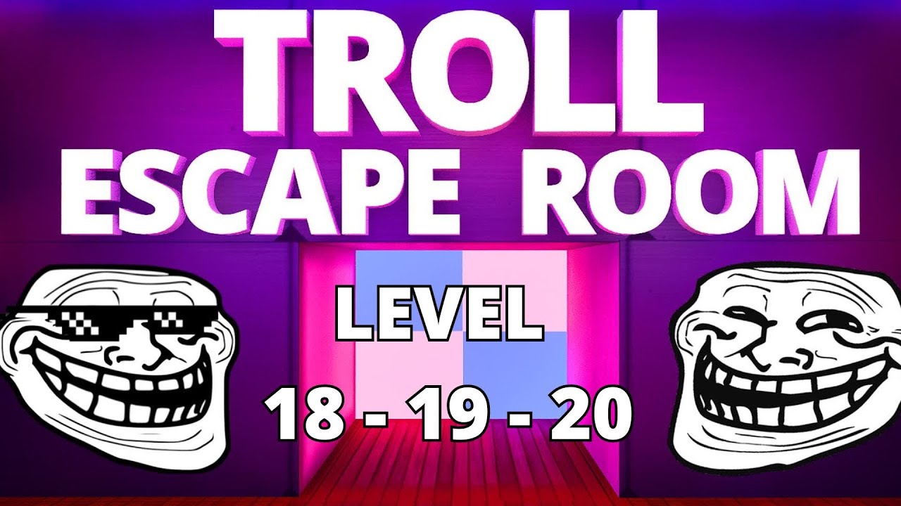 HOW TO COMPLETE LEVEL 18 - 19 -20 TROLL ESCAPE ROOM / TUTORIAL TROLL ...