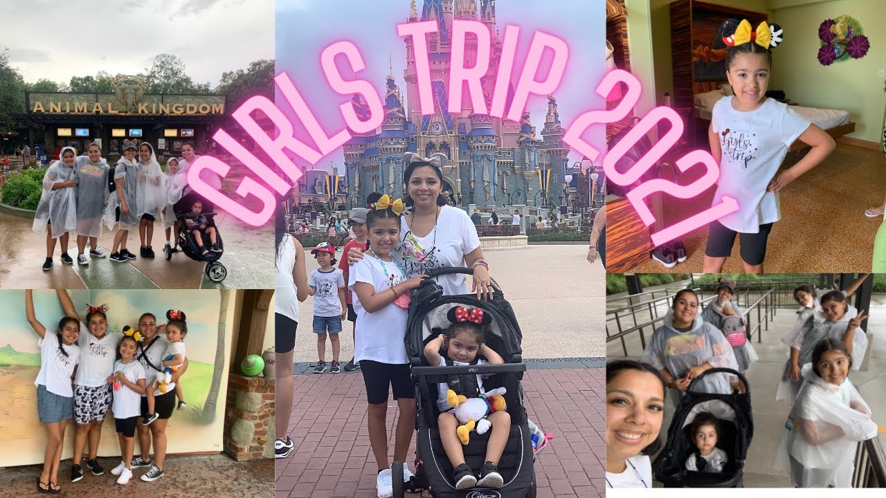 DISNEY WORLD GIRLS ONLY TRIP | 2021 | MAGIC KINGDOM | ANIMAL KINGDOM ...