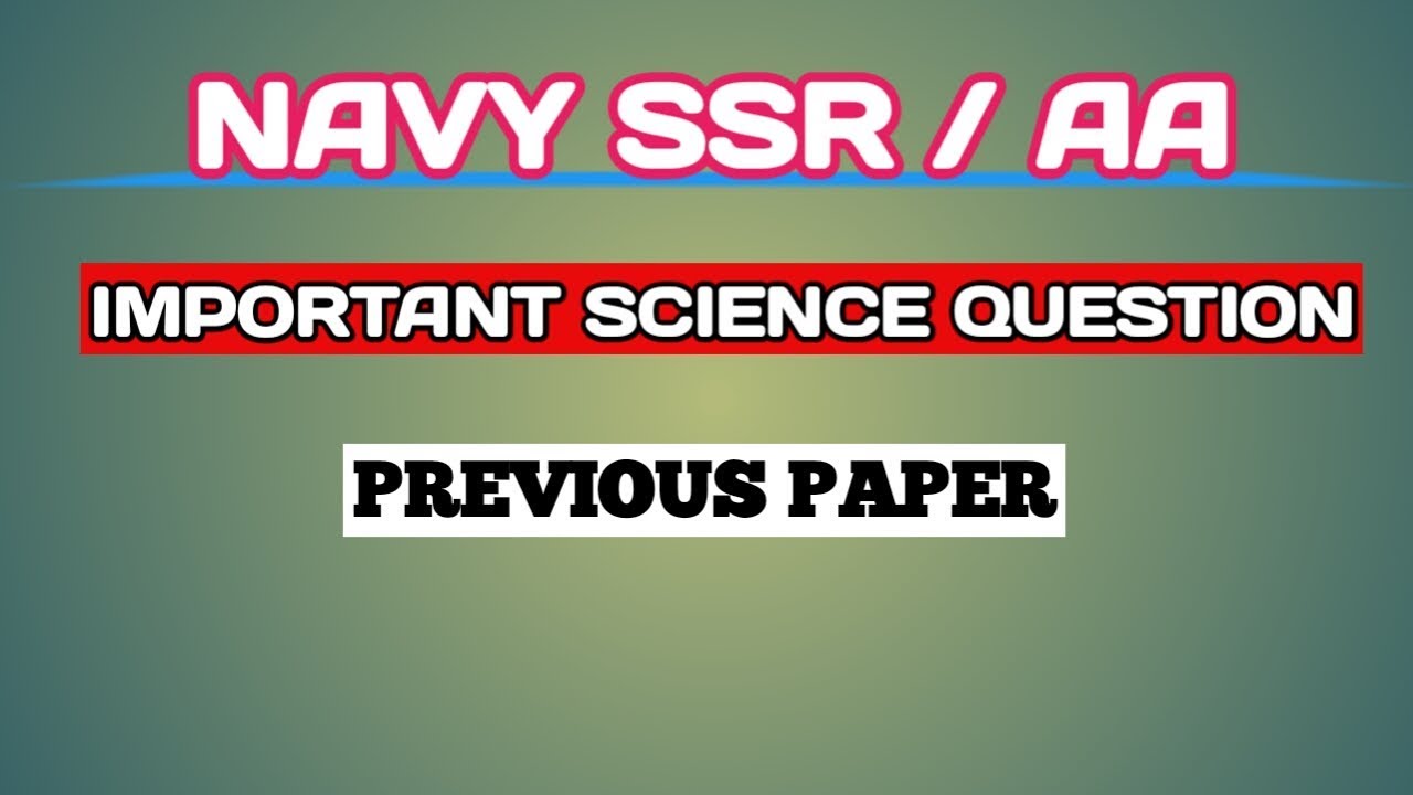NAVY SSR AA SCIENCE MOCK TEST PREVIOUS PAPER NAVY SSR NAVY AA IMPORTANT ...