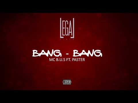 MC B.U.S - Bang Bang ft. Paster (Official Audio)