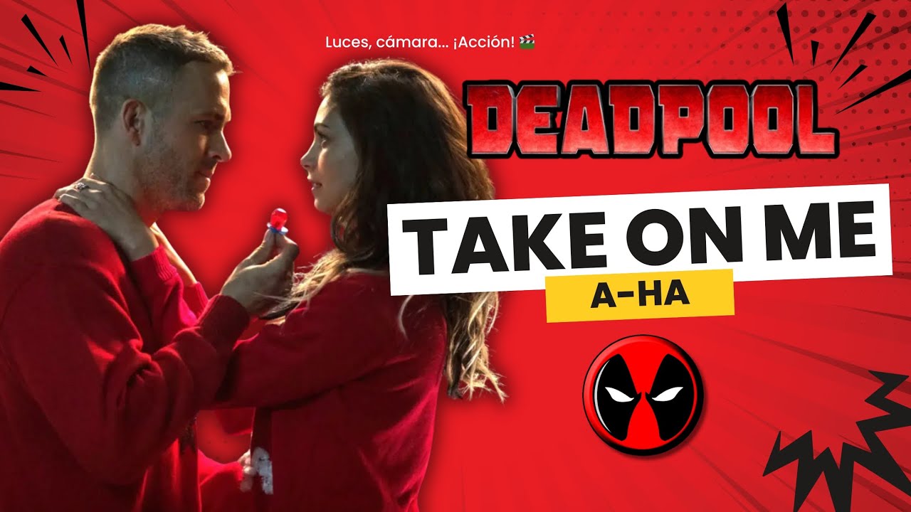 Take on me - a-ah (acoustic) Deadpool en español // Lyrics soundtrack ...