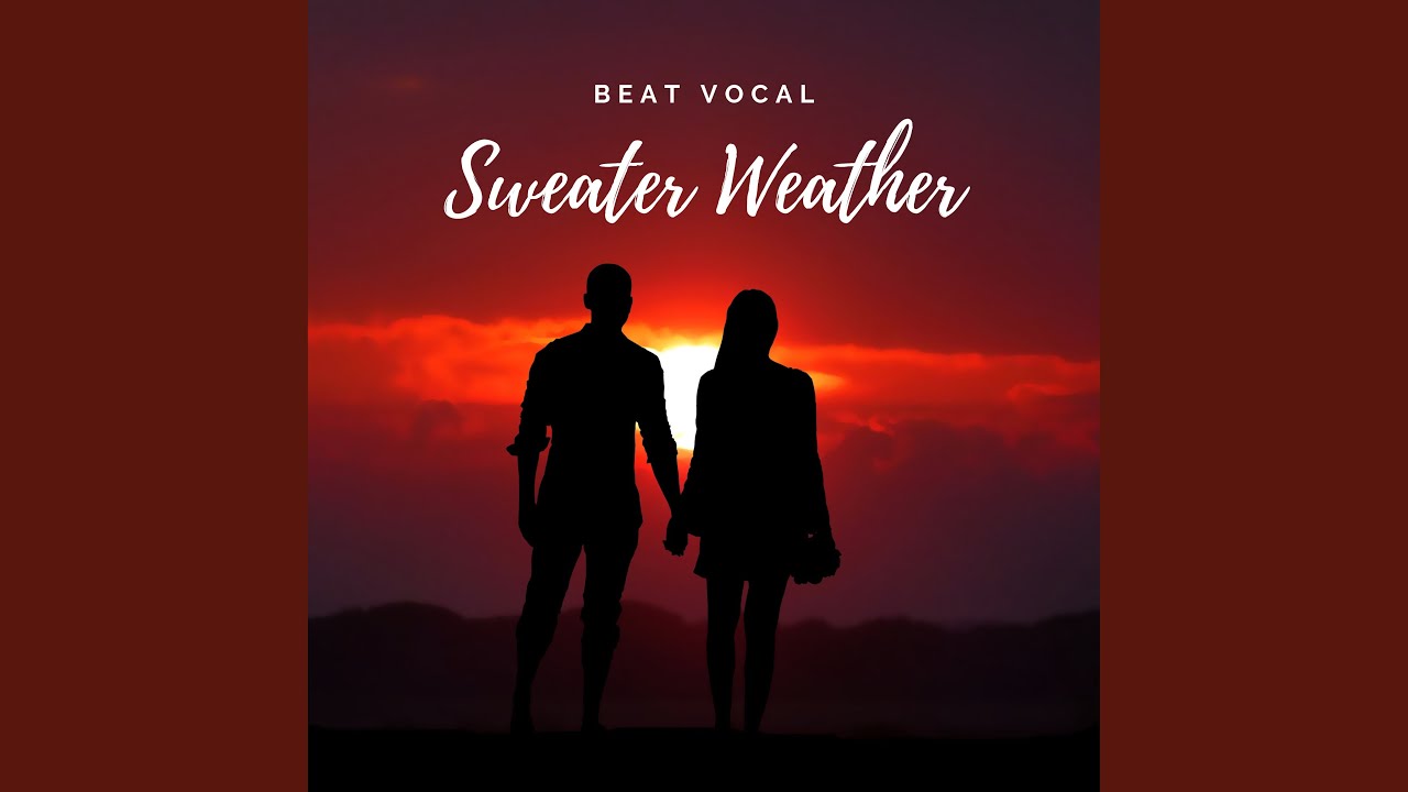 Sweater Weather (Beat Vocal) - YouTube