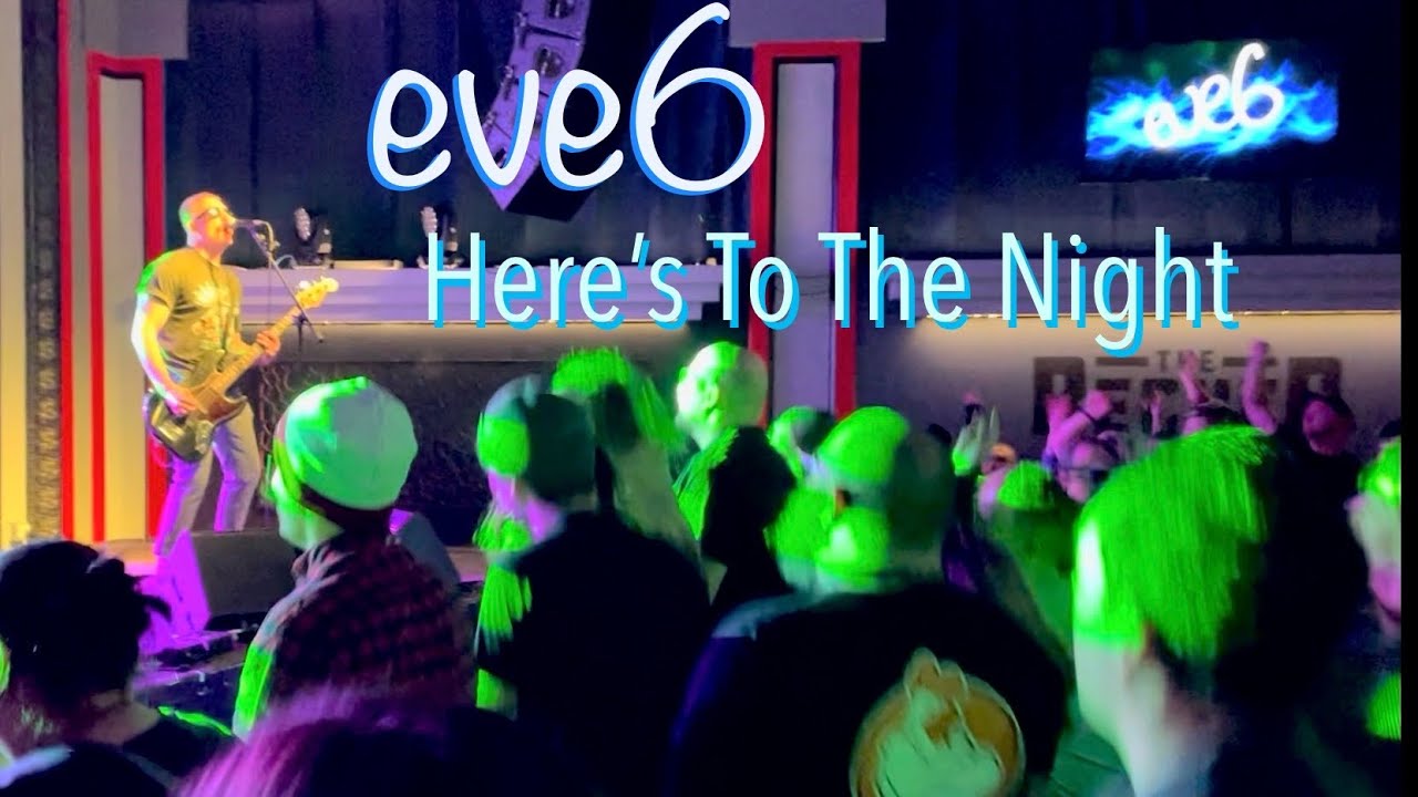 Eve 6 - Here’s To The Night - YouTube