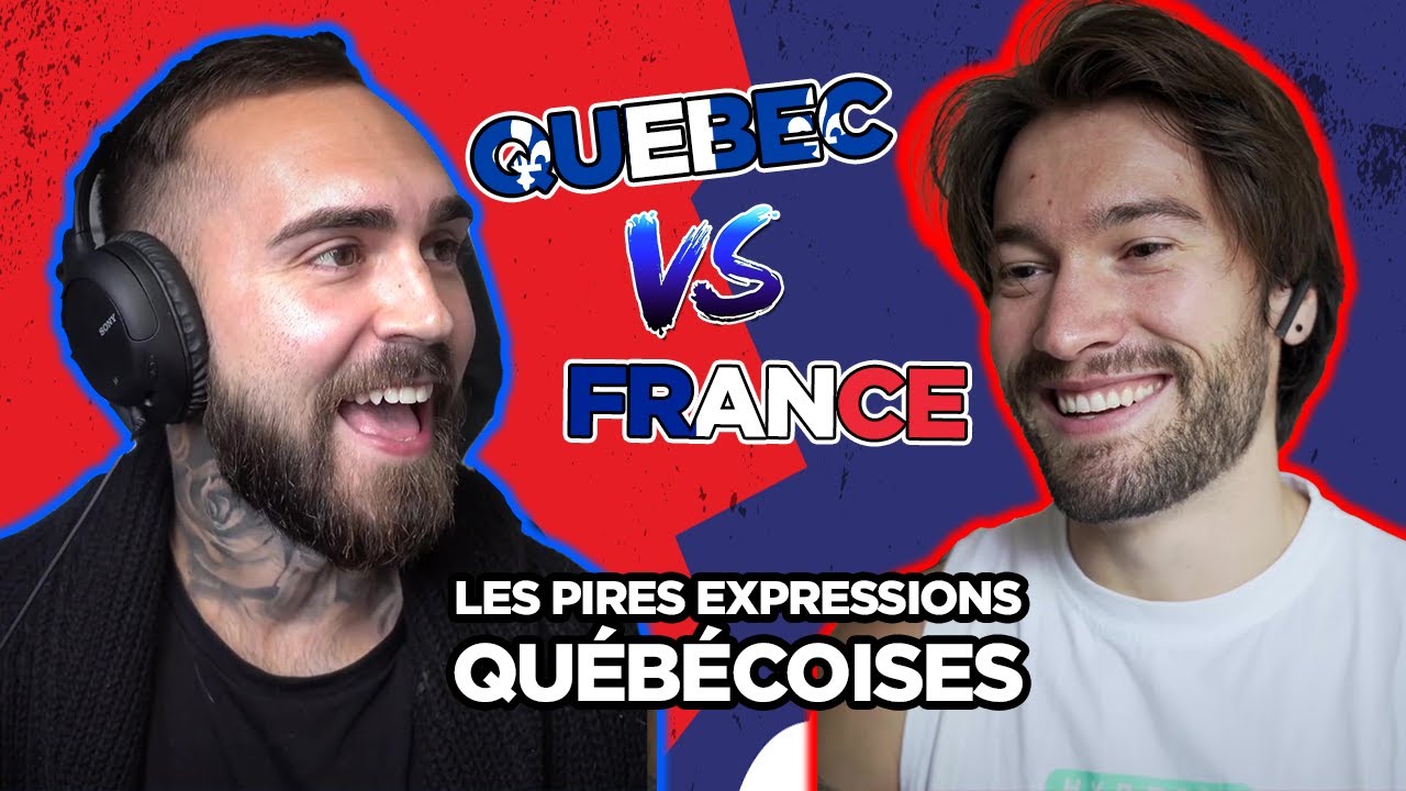 LES PIRES EXPRESSIONS QUÉBÉCOISES #002 - FRANCE VS QUÉBEC - YouTube