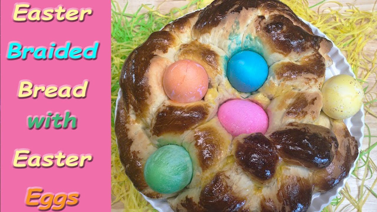 EASTER BRAIDED BREAD WITH DYED EGGS | EASTER BRAIDED BREAD RECIPE - YouTube