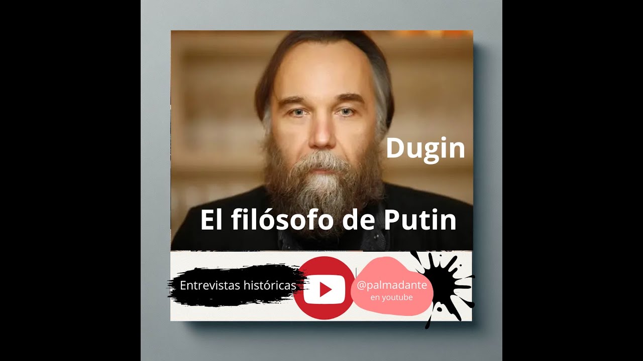 Entrevista histórica a Aleksandr Dugin, el filósofo de Putin (23.11.24 ...