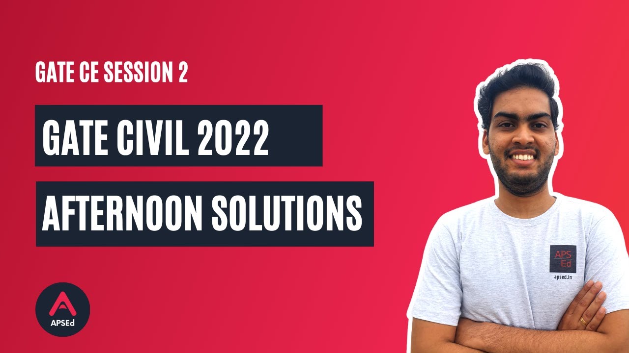 GATE 2022 Paper Solution | Afternoon Session Civil Engineering - APSEd ...