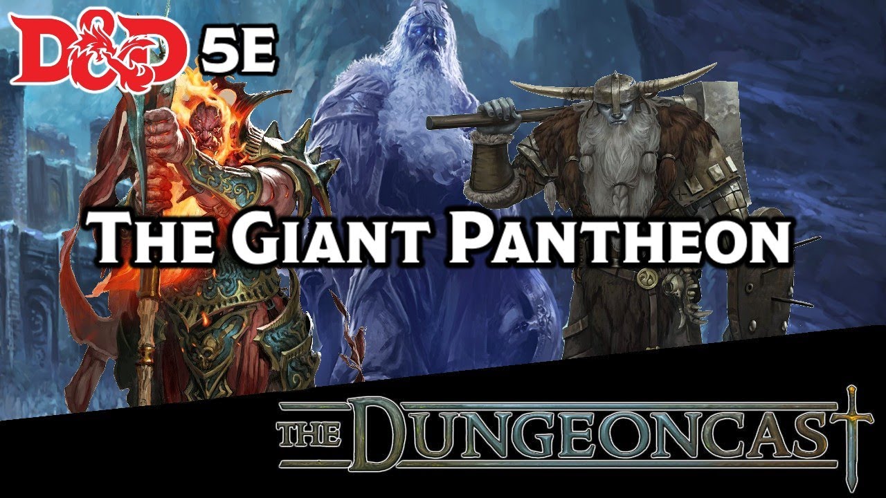 The Giant Pantheon | Deities of D&D | The Dungeoncast Ep.210 - YouTube