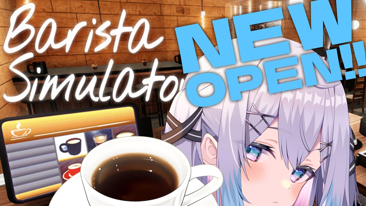 【新オープン】コーヒーショップをオープンすることになりました！！！「Barista Simulator」【Vtuber/ペトル・ペトリコール】 - YouTube