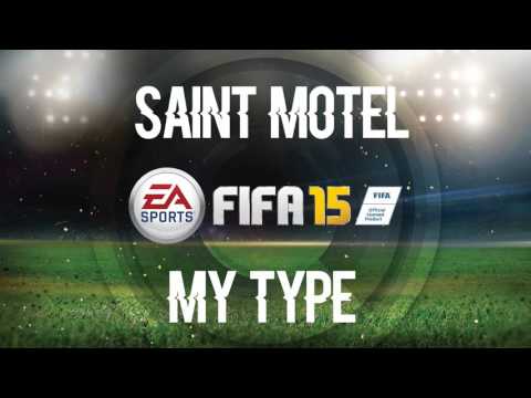 Saint Motel - My Type (FIFA 15 Soundtrack)