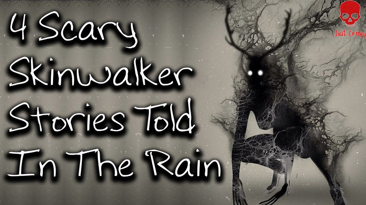 Scary Skinwalker Stories Told In The Rain - YouTube