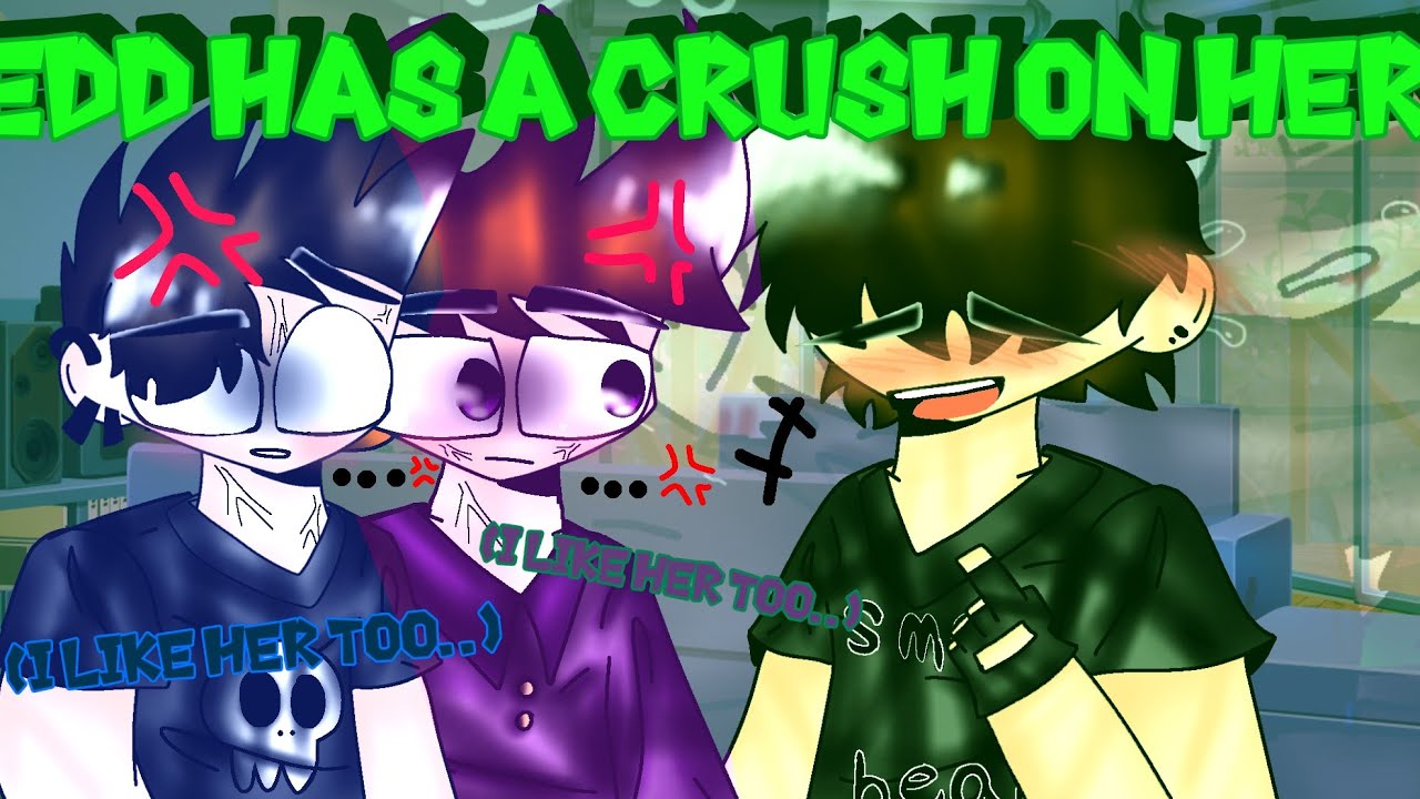 💚😚Edd has a crush on her.. // meme // [Eddsworld high school AU] 💚😚 ...