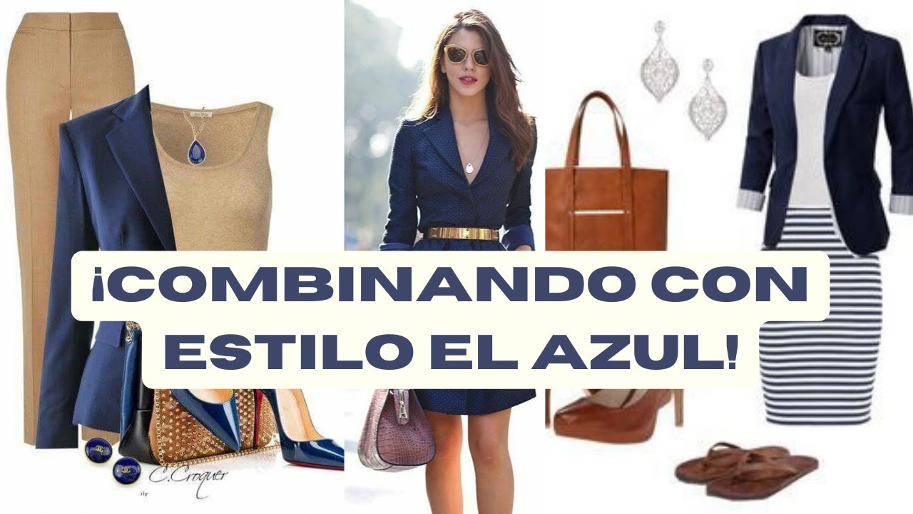 COMO COMBINAR EL COLOR AZUL PARA OUTFITS MODERNOS Y CASUALES / HOW TO ...