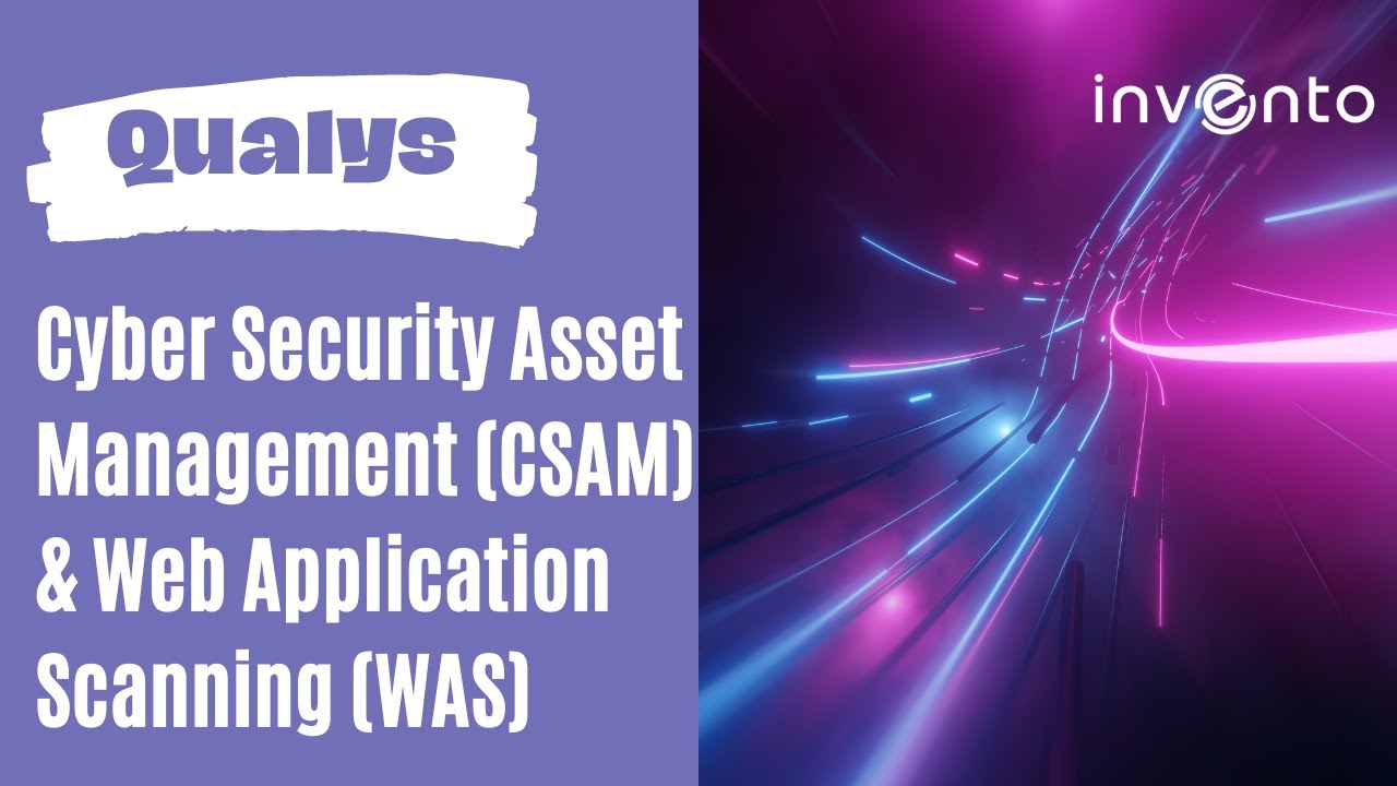 Ödüllü Webinar: Qualys Cyber Security Asset Management (CSAM) & Web ...