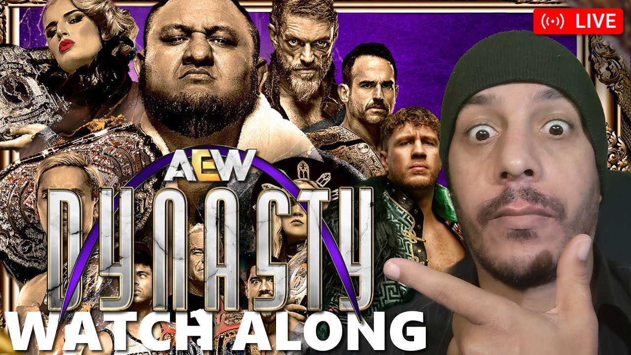 AEW DYNASTY LIVE STREAM | AEW Dynasty Live Watch Along | AEW Dynasty ...