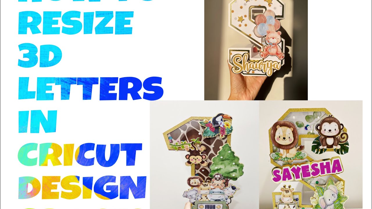 HOW TO RESIZE 3D LETTERS NUMBERS IN CRICUT DESIGN SPACE | CRICUT ...