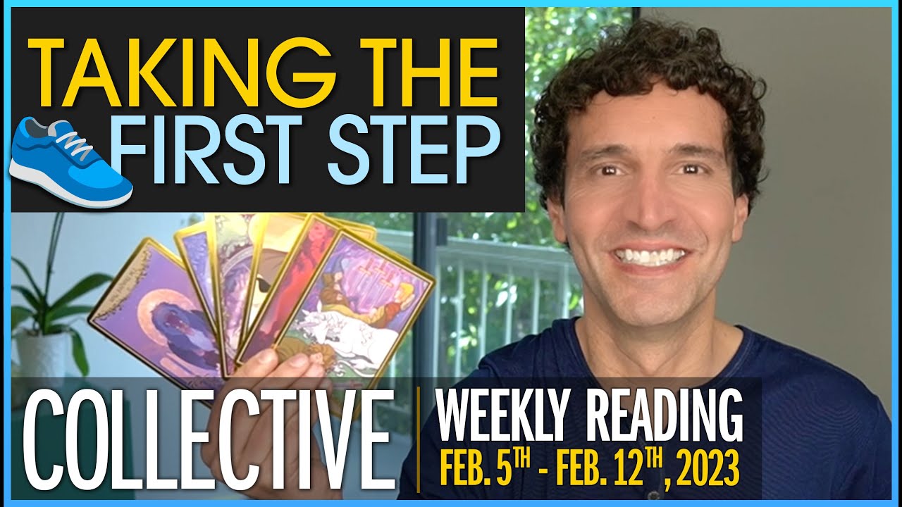 Weekly Collective Reading • Feb. 5 to Feb. 12, 2023 • Taking the First ...