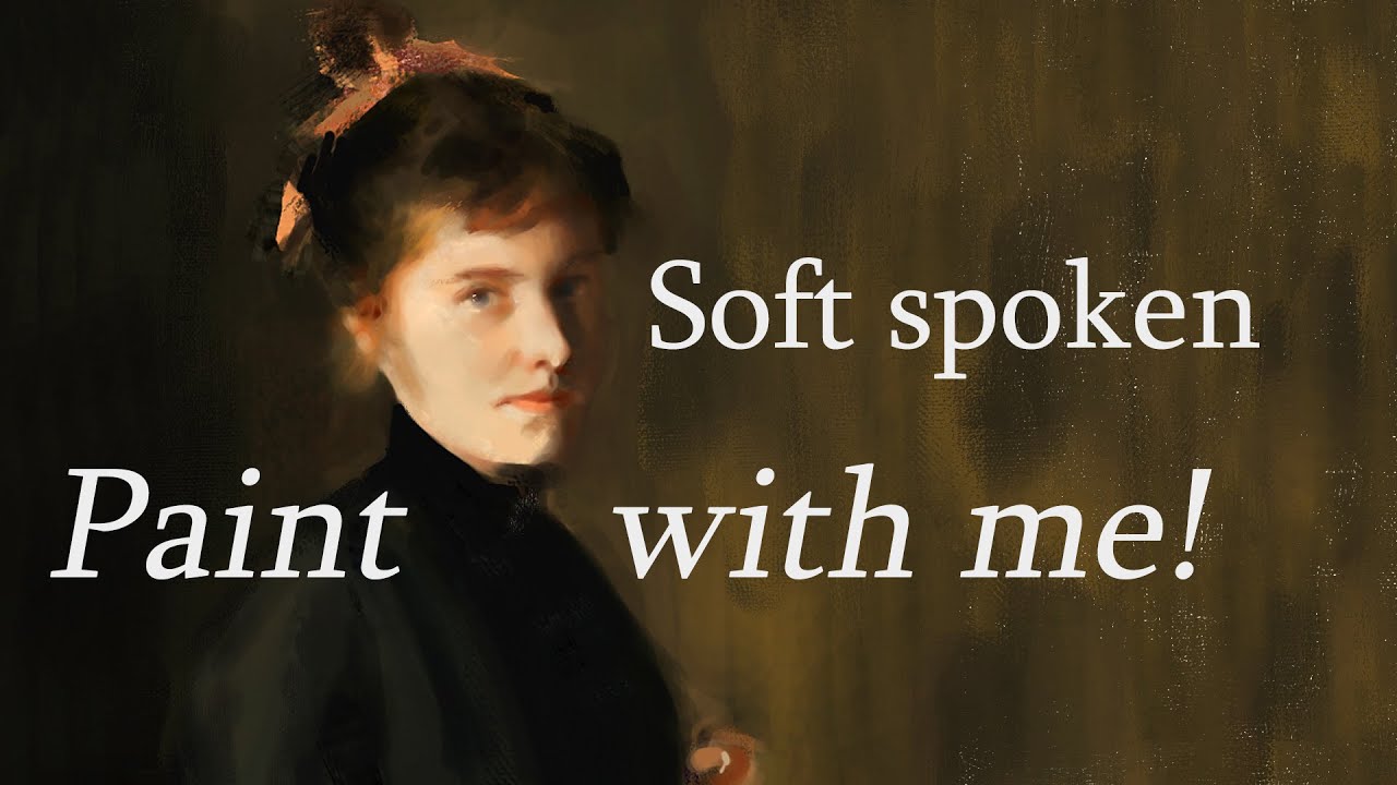 [SOFT SPOKEN] Paint with me! study process 01: John Singer Sargent ...