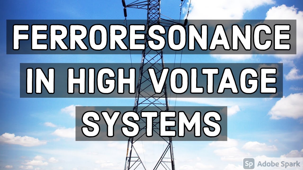 FERRORESONANCE IN HIGH VOLTAGE ENGINEERING HVE LECTURE VIDEO HVE ...