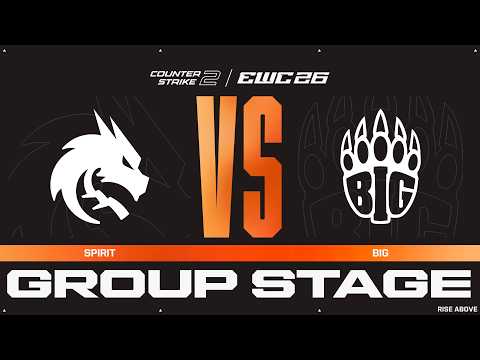 Spirit vs. BIG | CS2 at EWC 26 - Group Stage - VOD