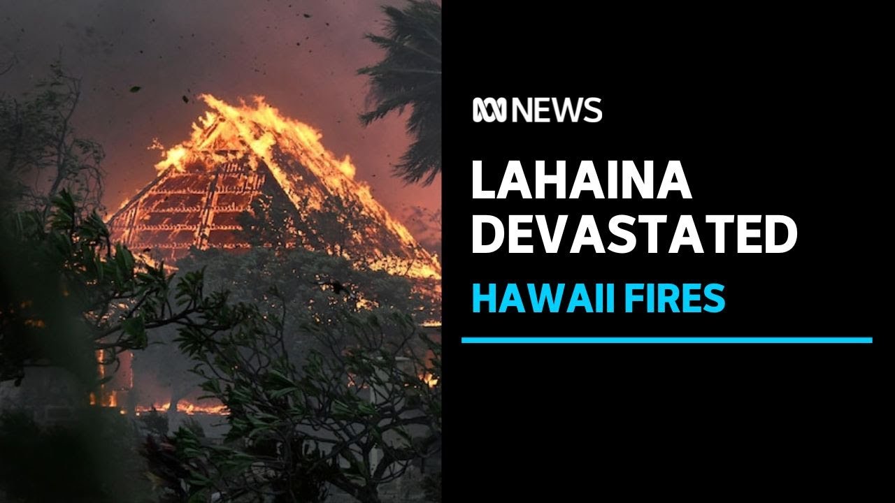 Thousands displaced and 53 dead as wildfires devastate Hawaii's Lahaina ...