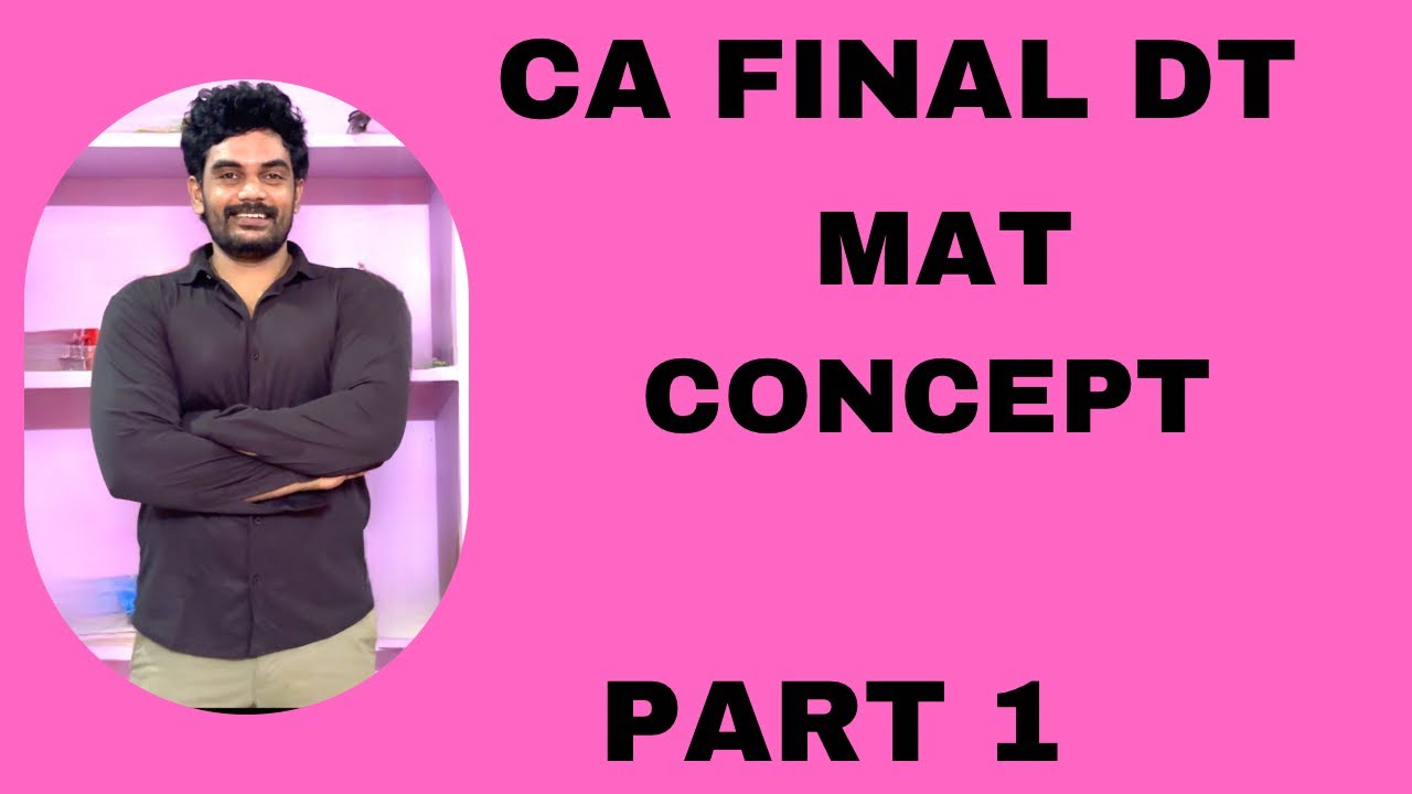 CA FINAL DT ….MAT CONCEPT - YouTube