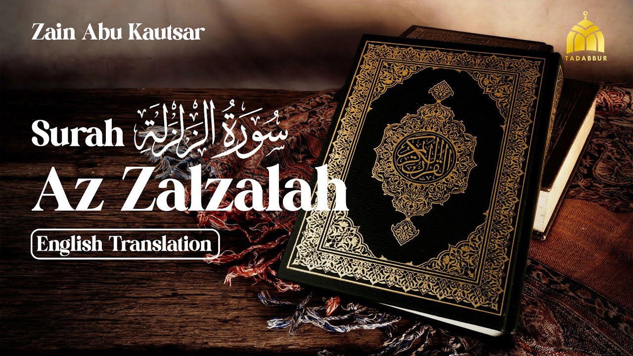 Surah Az Zalzalah Zain Abu Kautsar 099 I Beautiful Quran Recitation