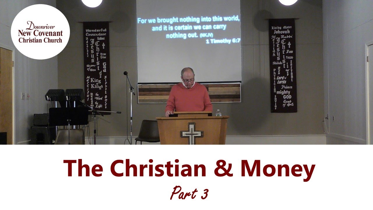 The Christian & Money - Part 3 3-17-24 - YouTube